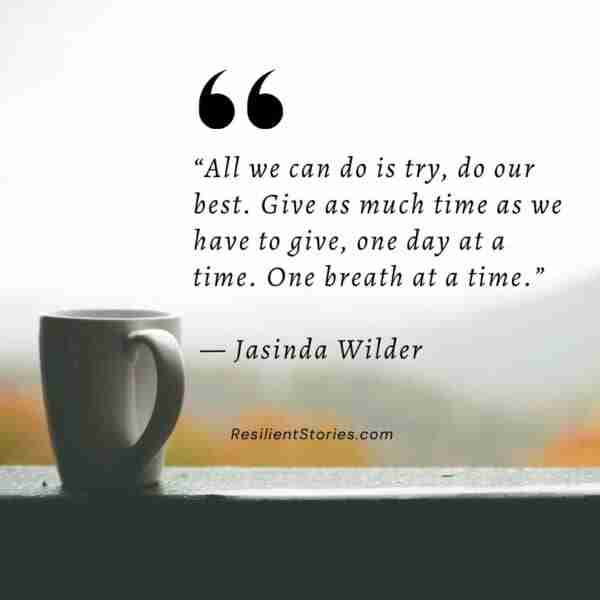 One Day at a Time Quotes to Tap into Your Daily Courage