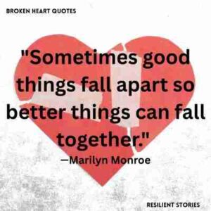 42 Broken Heart Quotes to Speak the Words Your Heart Can't Say